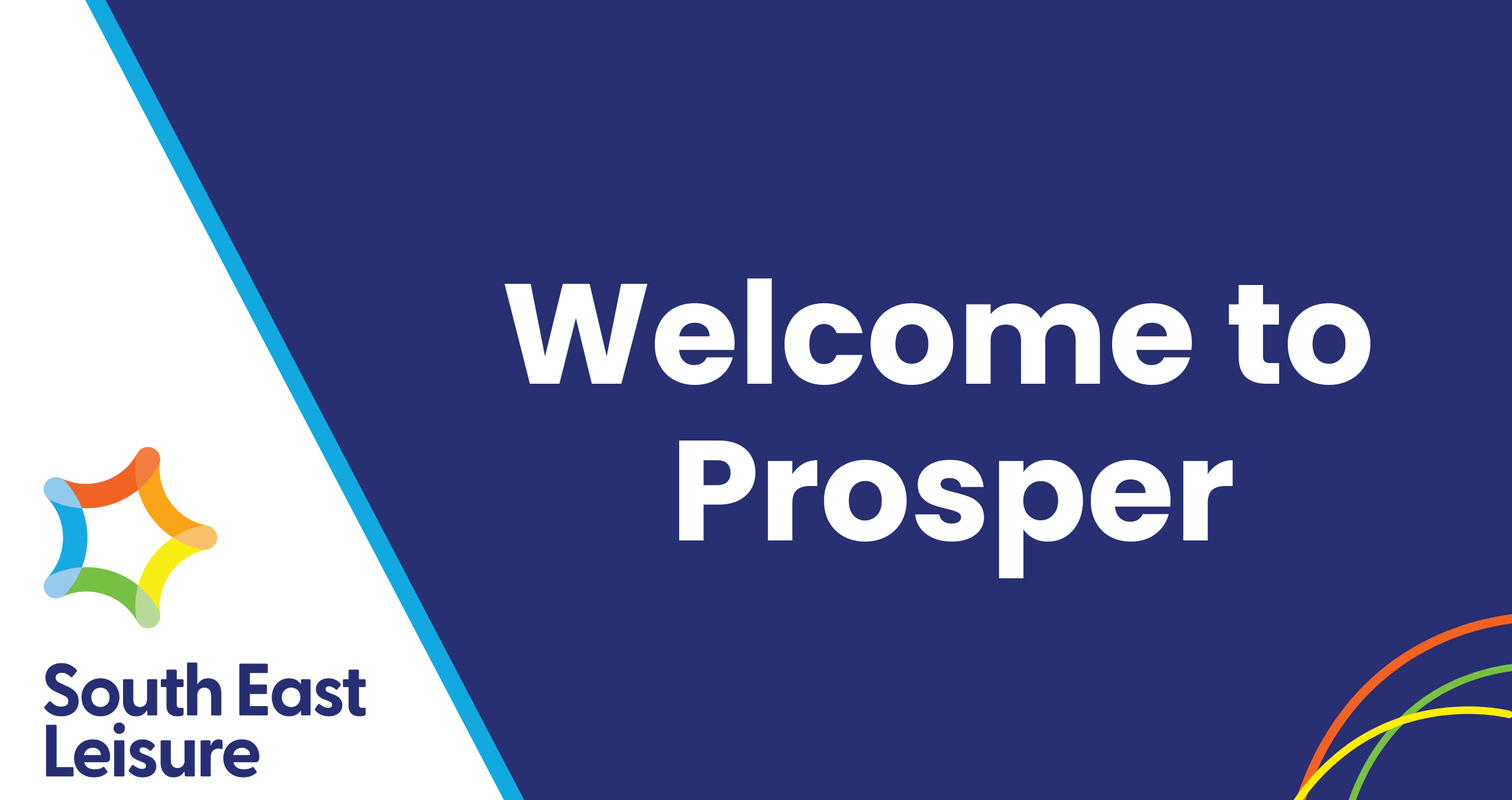 Welcome to Prosper - South East Leisure
